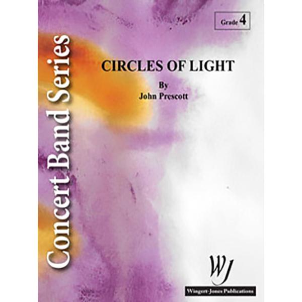 商品タイトル：Circles of Light: (Full Score, No Parts）明かりの輪ジョン・プレスコット | John Prescott 商品形状: 吹奏楽 | 楽譜 | フルスコアのみ品番：Wingert-Jones ...