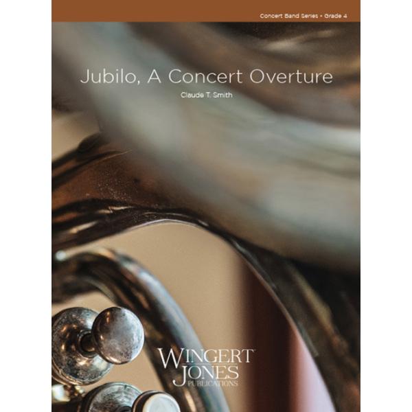 商品タイトル：Jubilo, A Concert Overtureジュビロ: コンサート序曲クロード・T・スミス | Claude T. Smith商品形状: 吹奏楽 | 楽譜 | 総譜+パート譜品番：Wingert-Jones Publi...