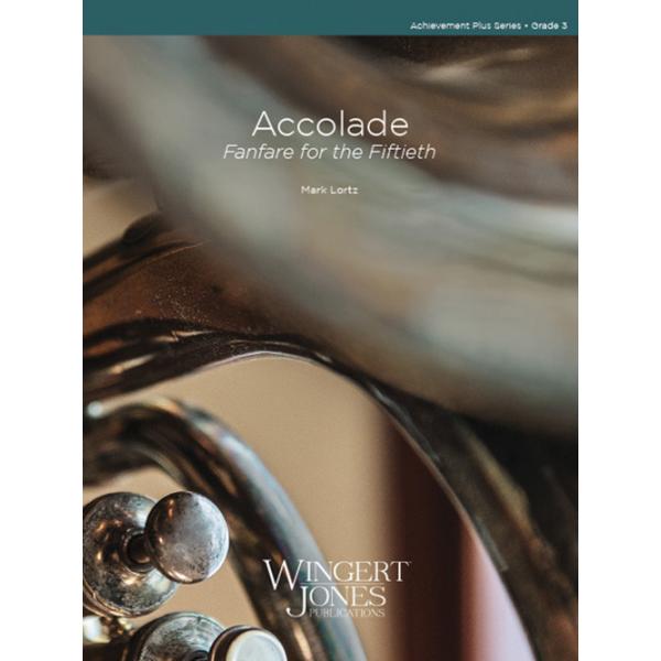商品タイトル：Accolade: Fanfare for the Fiftiethアコラード: 50歳のためのファンファーレマーク・ロルツ | Mark Lortz商品形状: 吹奏楽 | 楽譜 | 総譜+パート譜品番：Wingert-Jon...