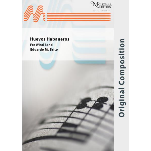 商品タイトル：Huevos Habanerosウェボス・ハバネロエドワルド・M・ブリトー | Eduardo M. Brito商品形状: 吹奏楽 | 楽譜 | 総譜+パート譜品番：Molenaar Edition 013670060発売年：...