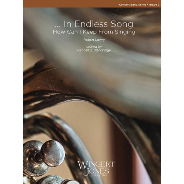 商品タイトル：In Endless Song: How Can I Keep From Singing: (Full Score, No Parts）終わりのない歌ロバート・ローリー/編曲：ランドール・D・スタンドリッジ | Robert ...