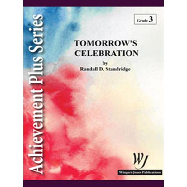 商品タイトル：Tomorrow’s Celebration明日の祝祭ランドール・D・スタンドリッジ | Randall D. Standridge商品形状: 吹奏楽 | 楽譜 | 総譜+パート譜品番：Wingert-Jones Public...