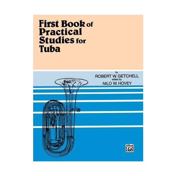 商品タイトル：Practical Studies for Tuba, Book IRobert W. Getchell / edited by Nilo W. Hovey品番：Alfred Publishing 00- EL00774※この...