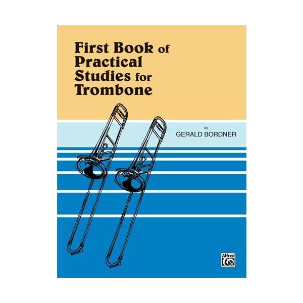 商品タイトル：Practical Studies for Trombone, Book IGerald Bordner品番：Alfred Publishing 00- EL00933※この商品は、ご注文を頂いてから取り寄せをさせていただきま...