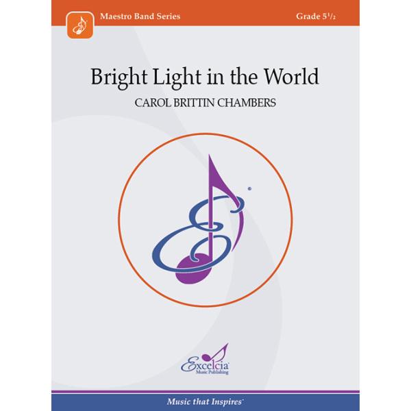 商品タイトル：Bright Light in the World: (Full Score, No Parts）世界の明るい光キャロル・ブリティン・チェンバース | Carol Brittin Chambers 商品形状: 吹奏楽 | 楽譜...