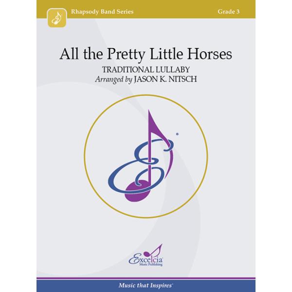 商品タイトル：All the Pretty Little Horses: (Full Score, No Parts）オール・ザ・プリティ・リトルホーセズ伝承曲/編曲：ジェイソン・K・ニッチュ | Traditional / 編曲：Jaso...