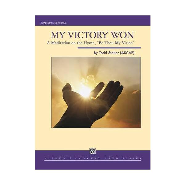 商品タイトル：My Victory Won: (Full Score, No Parts）勝利の女神トッド・スタルター | Todd Stalter 商品形状: 吹奏楽 | 楽譜 | フルスコアのみ品番：Alfred Publishing ...