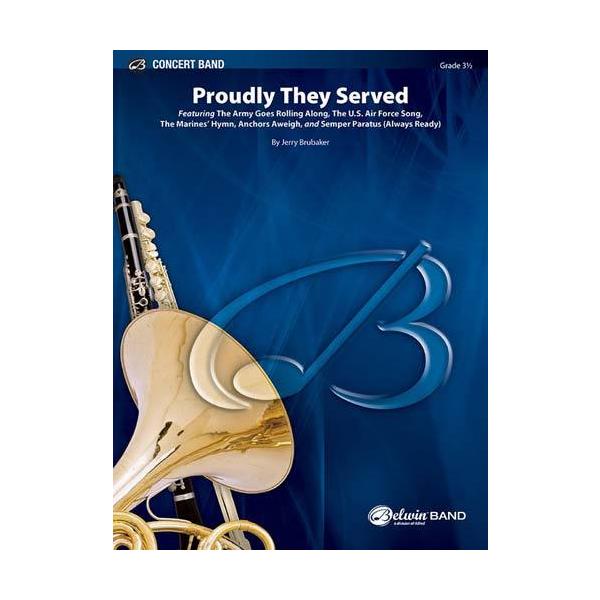 商品タイトル：Proudly They Served: (Full Score, No Parts）プラウドリー・ゼイ・サーブドジェリー・ブルベイカー | Jerry Brubaker 商品形状: 吹奏楽 | 楽譜 | フルスコアのみ品番：...