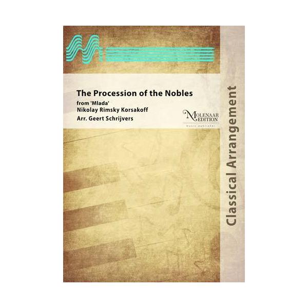 商品タイトル：The Procession of the Nobles歌劇「ムラーダ」より　貴族たちの行進ニコライ・リムスキー=コルサコフ/編曲：ヘルト・スハレイバース | Nikolai Rimsky-Korsakov / 編曲：Geer...