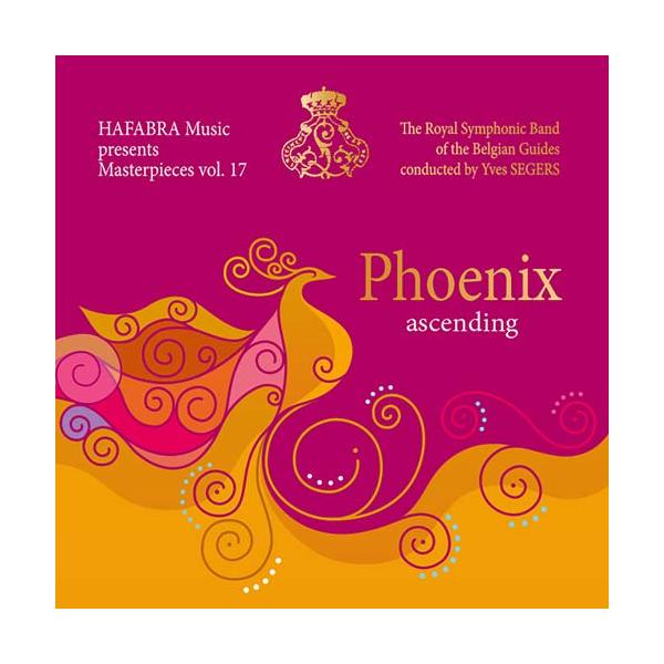 商品タイトル：Phoenix Ascending: Masterpieces Vol. 17マスターピース Vol. 17：フェニックス・アセンディングアーティスト：演奏/ベルギー・ギィデ交響吹奏楽団　指揮/イフ・セイハース商品形状: 吹奏...
