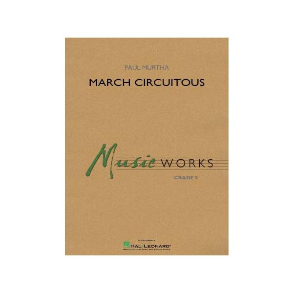 商品タイトル：March Circuitousマーチ・サーキュタスポール・マーサ | Paul Murtha商品形状: 吹奏楽 | 楽譜 | 総譜+パート譜品番：Hal Leonard 04007671発売年：2022年送料：この商品は、ヤ...