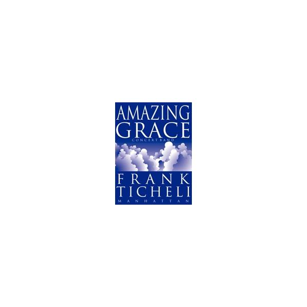 商品タイトル：Amazing Grace: (Full Score, No Parts）アメイジング・グレイス編曲：フランク・ティケリ | 編曲：Frank Ticheli 商品形状: 吹奏楽 | 楽譜 | フルスコアのみ品番：Manhat...