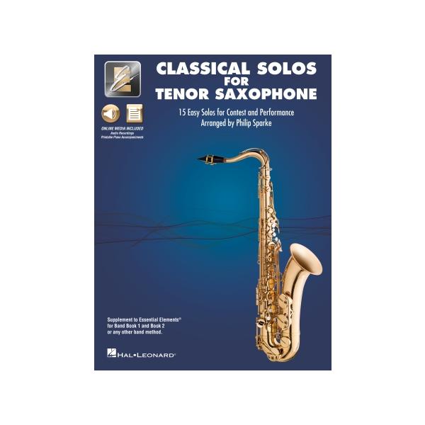 商品タイトル：Classical Solos for Tenor Sax - 15 Easy Solos for Contest and Performanceテナーサクソフォンのためのクラシカル・ソロ曲集編曲：フィリップ・スパーク | 編...