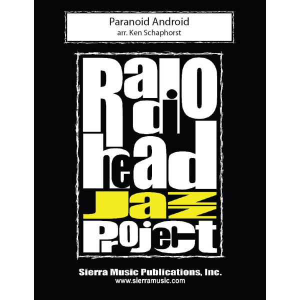 商品タイトル：Paranoid AndroidRadiohead / 編曲：Ken Schaphorst商品形状: ビッグバンド | 楽譜 | 総譜+パート譜品番：Sierra Music Publications SMP-1103送料：こ...