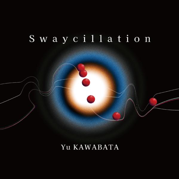 商品タイトル：Swaycillationアーティスト：演奏/川端結 商品形状: CD品番：ベル・ミュージック・プレス YK BELL-2401在庫ありになっている場合でも他店との併売による在庫切れになる場合がございます。