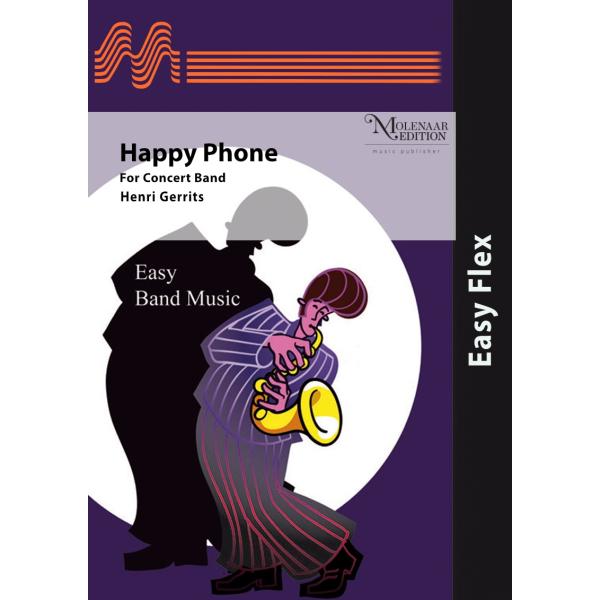 商品タイトル：Happy Phone: (Full Score, No Parts）ハッピー・フォーンアンリ・ゲリッツ | Henri Gerrits 商品形状: 吹奏楽 | 楽譜 | フルスコアのみ品番：Molenaar Edition ...