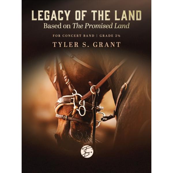 商品タイトル：Legacy of the Land: Based on "The Promised Land"タイラー・S. グラント | Tyler S. Grant商品形状: 吹奏楽 | 楽譜 | 総譜+パート譜品番：Tyler S. ...