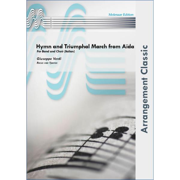 商品タイトル：Hymn and Triumphal March from Aida for Band and Choir (Italian)歌劇「アイーダ」より 凱旋の合唱と凱旋行進曲ジュゼッペ・ヴェルディ/編曲：Rocus van Ype...