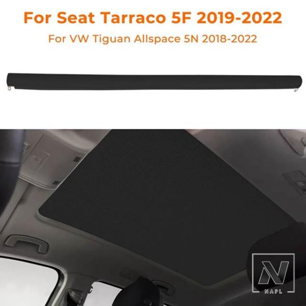 VW TIGUAN ALLSPACE 5N 2018-2022 SEAT TARRACO 5F 2019-22 5NA877307 パノラマサンルーフサンシェードカーテンカバー■仕様 【爆買】高懸念化学物質:なしその他の部品番号:5NA87...