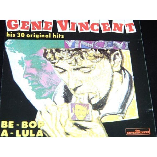 「Gene Vincent／ Be-Bop A-Lula: His 30 Original Hits」-中古　ＵＳＥＤ　輸入盤　ＣＤです-The Entertainers、8004883002603規格-ジャケ　ヨレ等　経年感有りですプラケ...