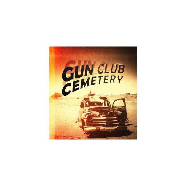 【発売日：2013年11月23日】ガン・クラブ・セメタリー/ガン・クラブ・セメタリー、メディア：CDA、発売日：2013/11/23、商品コード：359CDDU-5、JANコード/ISBNコード：4988044949720