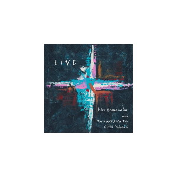 【発売日：2020年11月03日】Hiro Yamanaka with The KANKAWA Trio &amp; Neil Stalnaker/LIVE、メディア：CDA、発売日：2020/11/03、商品コード：ATOJ-2002、J...