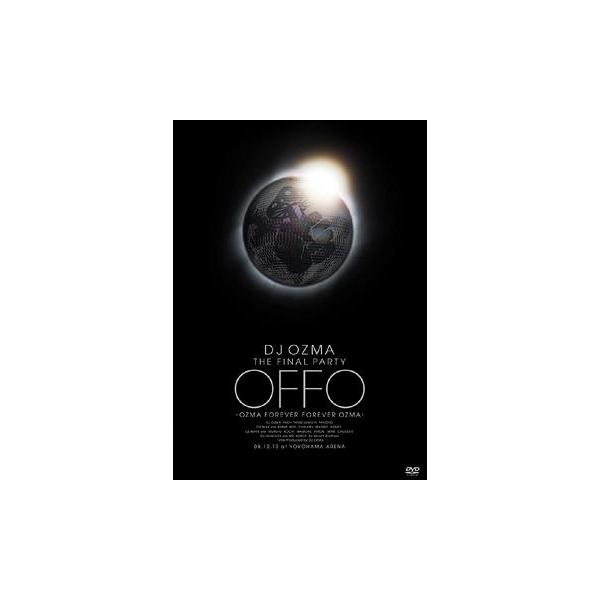 【発売日：2009年03月25日】DJ OZMA/DJ OZMA THE FINAL PARTY "OFFO" -OZMA FOREVER FOREVER OZMA-、メディア：DVD、発売日：2009/03/25、商品コード：AVBD-9...