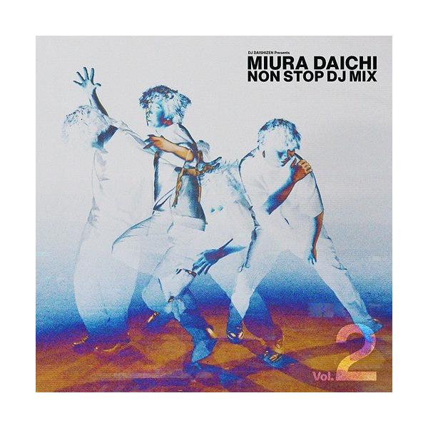 【発売日：2020年03月18日】三浦大知/DJ DAISHIZEN Presents 三浦大知 NON STOP DJ MIX Vol.2、メディア：CDA、発売日：2020/03/18、商品コード：AVCD-16988、JANコード/I...