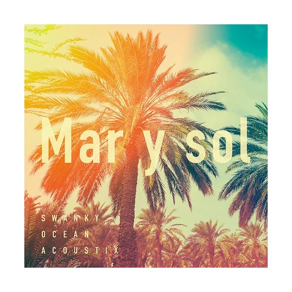 【発売日：2018年07月04日】SWANKY OCEAN ACOUSTIX/Mar y Sol、メディア：CDA、発売日：2018/07/04、商品コード：AVCD-93883、JANコード/ISBNコード：4988064938834