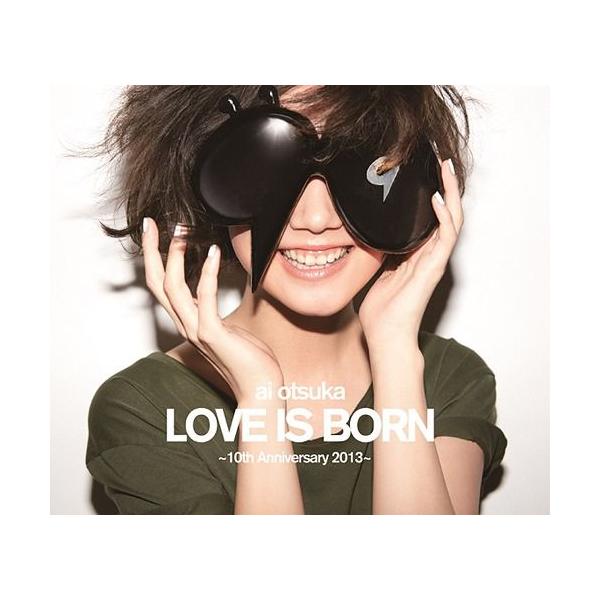 【発売日：2014年03月19日】大塚 愛/大塚 愛 LOVE IS BORN 〜10th Anniversary 2013〜、メディア：Blu-ray、発売日：2014/03/19、商品コード：AVXD-91681、JANコード/ISBN...