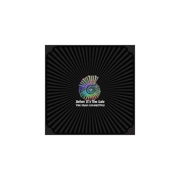 【発売日：2019年08月28日】THE ORAL CIGARETTES/Before It's Too Late [Blu-ray付初回限定盤 B]、メディア：CDA、発売日：2019/08/28、商品コード：AZZS-95、JANコード...