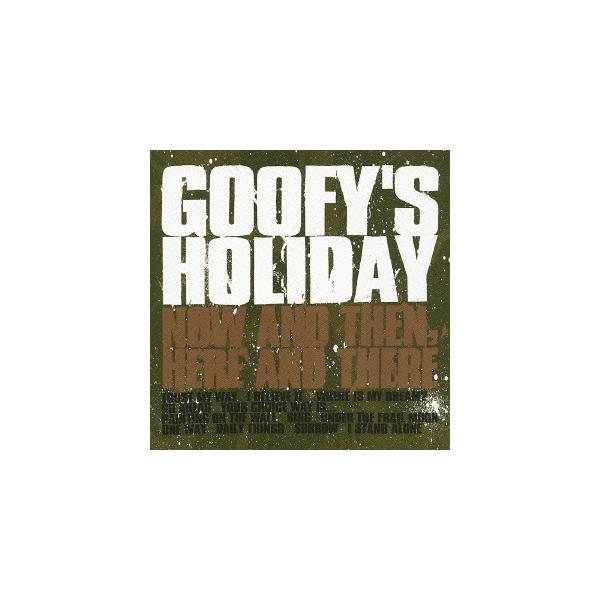 【発売日：2004年07月22日】GOOFY'S HOLIDAY/NOW AND THEN  HERE AND THERE、メディア：CDA、発売日：2004/07/22、商品コード：BACA-16、JANコード/ISBNコード：45115...