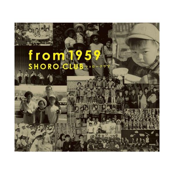 【発売日：2017年06月04日】ショローCLUB/from 1959、メディア：CDA、発売日：2017/06/04、商品コード：BF-71S、JANコード/ISBNコード：4562158230716