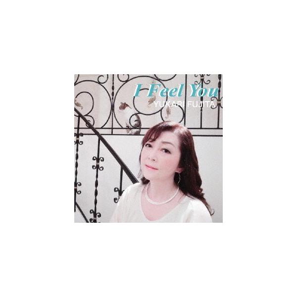 【発売日：2019年09月01日】藤田ゆかり/I Feel You、メディア：CDA、発売日：2019/09/01、商品コード：BHST-1909、JANコード/ISBNコード：4562265503161