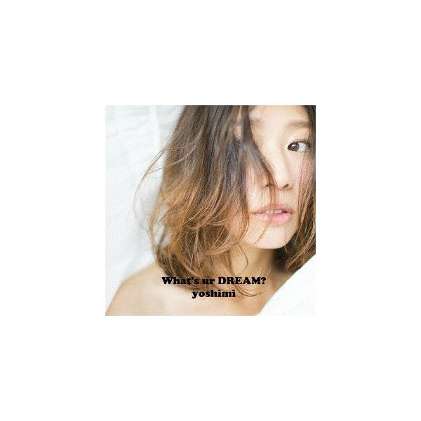 【発売日：2017年03月01日】YOSHIMI/WHATS UR DREAM?、メディア：CDA、発売日：2017/03/01、商品コード：BJSY-1701、JANコード/ISBNコード：4571477590036
