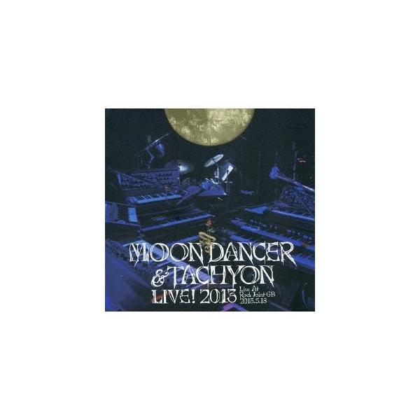 【発売日：2014年06月01日】MOONDANCER &amp; TACHYON/MOONDANCER &amp; TACHYON LIVE! 2013 Live At Rock Joint GB-2013.5.18 [限定盤]、メディア...