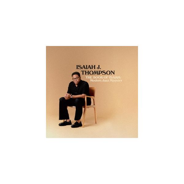 【発売日：2025年07月25日】アイザイア・J・トンプソン/ザ・ブック・オブ・アイザイア: モダン・ジャズ・ミニストリー、メディア：CDA、発売日：2025/07/25、商品コード：BSMF-5139、JANコード/ISBNコード：454...