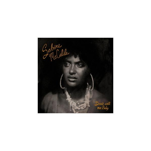 【発売日：2026年01月28日】サビーネ・マッカラ/ドント・コール・ミー・ベイビー、メディア：CDA、発売日：2026/01/28、商品コード：BSMF-6275、JANコード/ISBNコード：4546266223372
