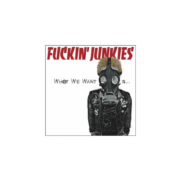 【発売日：2023年09月13日】FUCKIN' JUNKIES/What we want is・・・、メディア：CDA、発売日：2023/09/13、商品コード：BTSP-60、JANコード/ISBNコード：4526180660828