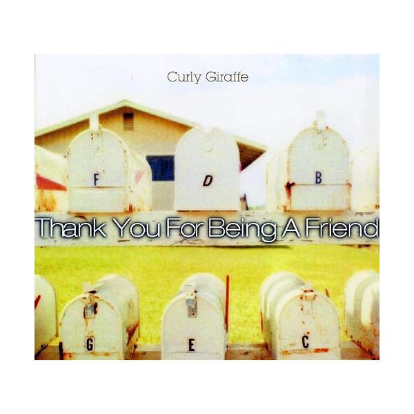 【発売日：2009年10月21日】Curly Giraffe/Thank You For Being A Friend、メディア：CDA、発売日：2009/10/21、商品コード：BUCA-1030、JANコード/ISBNコード：45801...