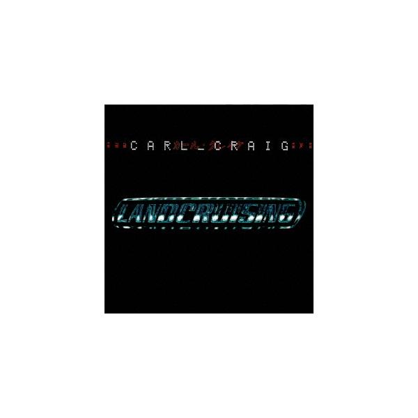 【発売日：2025年08月02日】カール・クレイグ/ランドクルージング + ボーナス・トラックス・エクスパンデッド・CD・エディション、メディア：CDA、発売日：2025/08/02、重量：220g、商品コード：CDSOL-71996、JA...