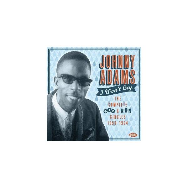 【発売日：2015年03月11日】ジョニー・アダムス/アイ・ウォント・クライ ザ・コンプリートRIC &amp; RONシングル 1959-1964、メディア：CDA、発売日：2015/03/11、商品コード：CDSOL-8298、JANコ...