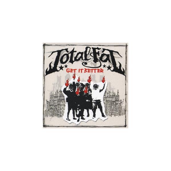 【発売日：2005年03月02日】TOTALFAT/Get It Better、メディア：CDA、発売日：2005/03/02、商品コード：CKCA-1008、JANコード/ISBNコード：4560157640086