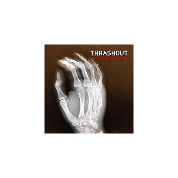 【発売日：2022年03月30日】THRASHOUT/Too Much Drama、メディア：CDA、発売日：2022/03/30、商品コード：CKCA-1080、JANコード/ISBNコード：4560157640802