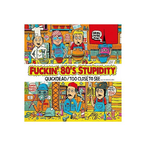 【発売日：2014年02月19日】QUICKDEAD/TOO CLOSE TO SEE/Fuckin' 80's Stupidity、メディア：CDA、発売日：2014/02/19、商品コード：CKCA-9018、JANコード/ISBNコー...
