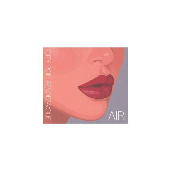 【発売日：2023年07月12日】AIRI/City Pop Rendez-Vous、メディア：CDA、発売日：2023/07/12、商品コード：CLDA-1、JANコード/ISBNコード：4526180654162