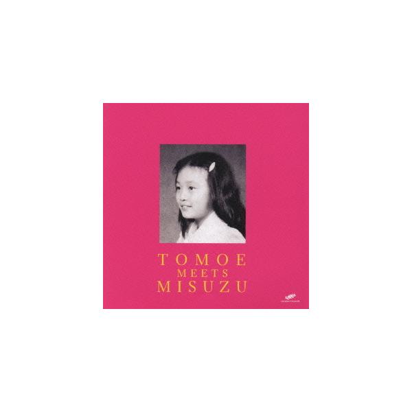 【発売日：2001年03月17日】沢知恵/TOMOE MEETS MISUZU、メディア：CDA、発売日：2001/03/17、商品コード：CMCA-2008、JANコード/ISBNコード：4543662000088