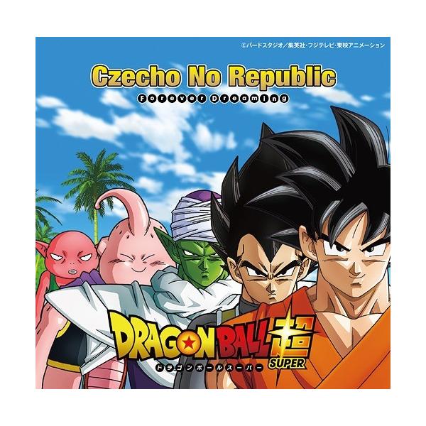 【発売日：2016年05月18日】Czecho No Republic/Forever Dreaming ドラゴンボール超Ver. [期間限定生産]、メディア：CDA、発売日：2016/05/18、商品コード：COCA-17191、JANコ...