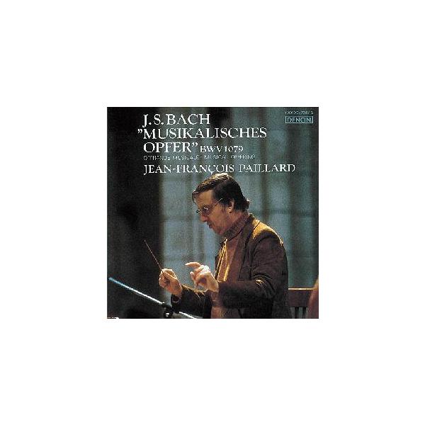 【発売日：2008年12月17日】ジャン=フランソワ・パイヤール(指揮)/パイヤール室内管弦楽団のソリスト、他/J.S.バッハ: 音楽の捧げもの BWV.1079 [廉価盤]、メディア：CDA、発売日：2008/12/17、商品コード：CO...