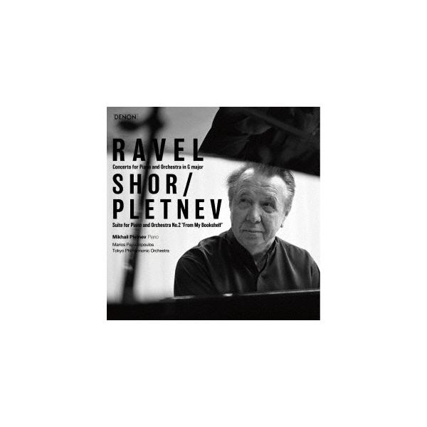 【発売日：2026年01月21日】ミハイル・プレトニョフ (ピアノ)、マリオス・パパドプロス (指揮)/東京フィルハーモニー交響楽団/ラヴェル: ピアノ協奏曲/ショール: 私の書棚より [UHQCD]、メディア：CDA、発売日：2026/0...